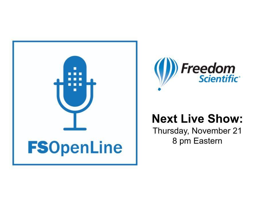 Freedom Scientific: "Join us in one hour for FSOpenLine and have your ...