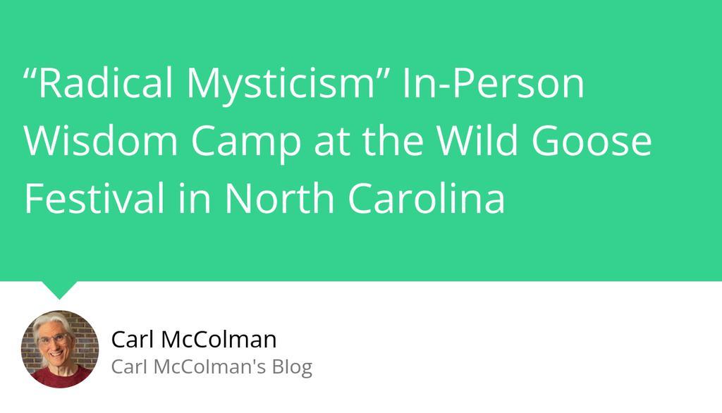Carl McColman: "Wisdom Camp at the Wild Goose Festival is a one-o ...